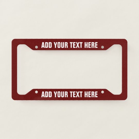 Create Your Own Text Red White License Plate Frame | Zazzle.com
