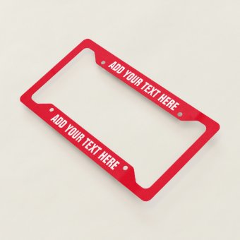 Create Your Own Text Red White License Plate Frame | Zazzle
