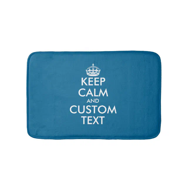 Create your own unique blue keep calm bath rug mat | Zazzle