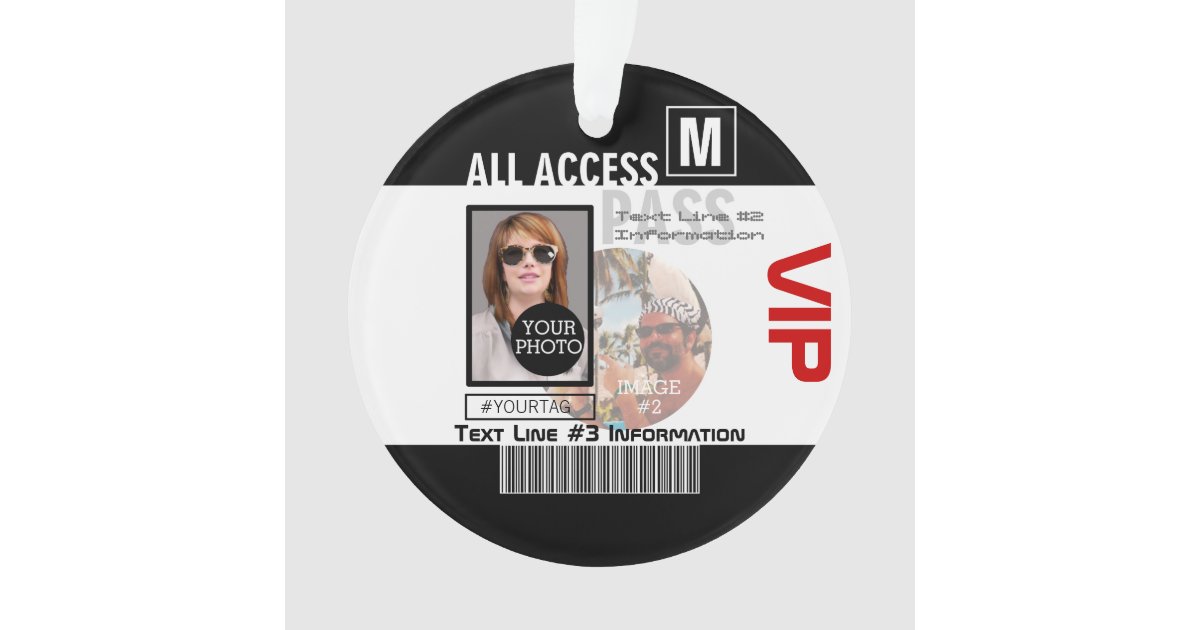 Create Your Own VIP Pass 8 ways to Personalize Ornament | Zazzle