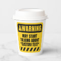 Create your Own Warning! May Start Talking About Paper Cups | Zazzle
