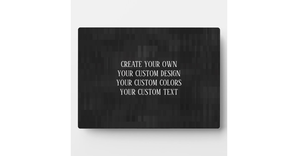Create Your Own - Your Custom Design Plaque | Zazzle