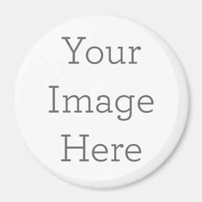 Create Yourt Own 3'' Round Magnet | Zazzle