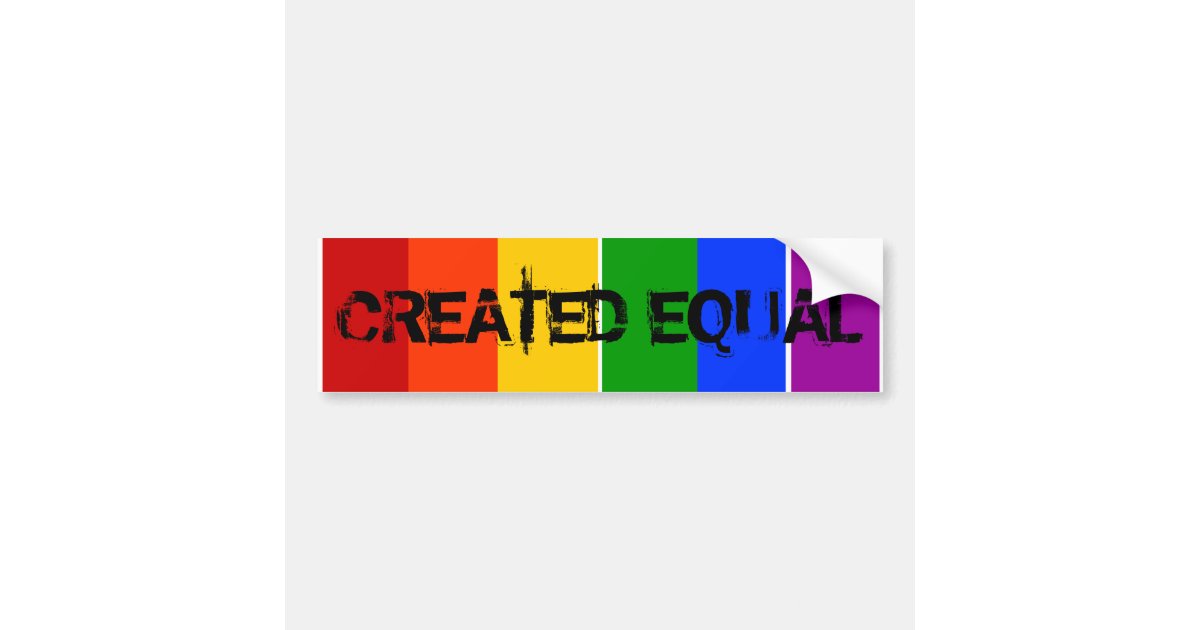 CREATED EQUAL GAY LGBT RAINBOW BUMPER STICKER | Zazzle