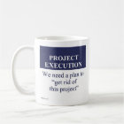 BEING A PROJECT MANAGER COFFEE MUG | Zazzle.com