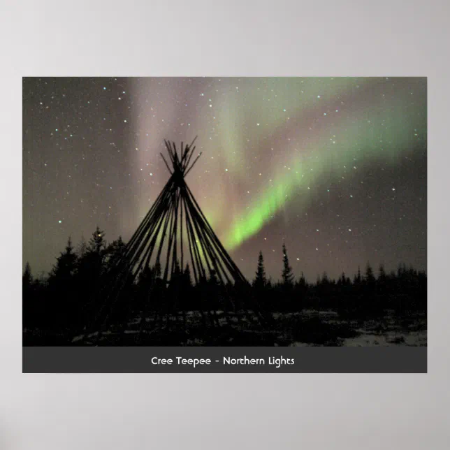 Cree Teepee - Northern Lights Poster | Zazzle