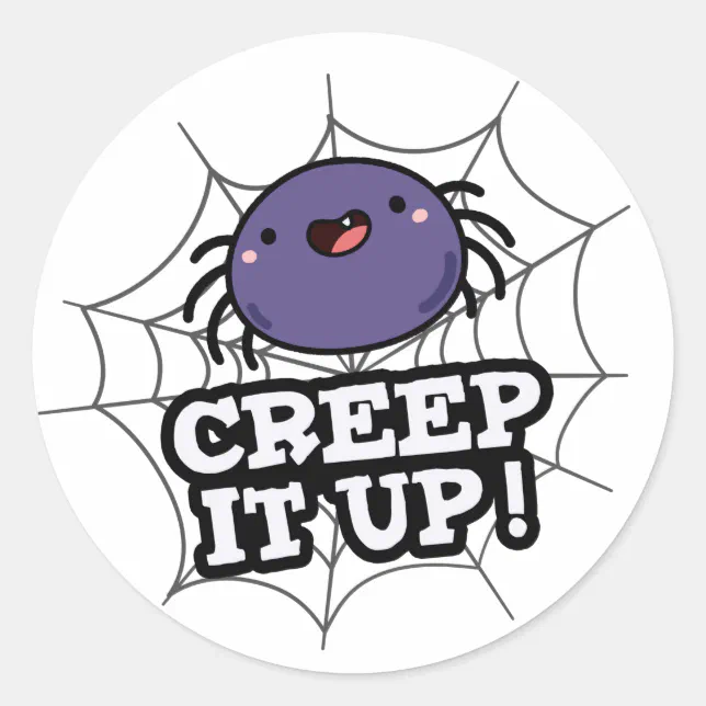 Creep It Up Funny Spider Pun Classic Round Sticker | Zazzle