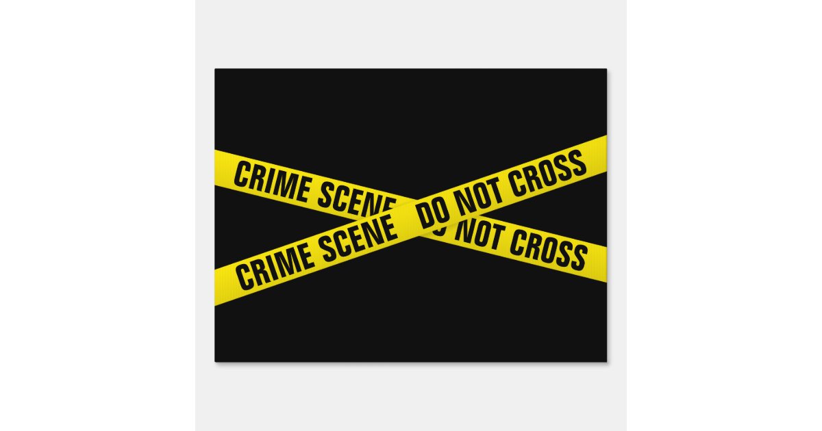 Crime scene sign | Zazzle