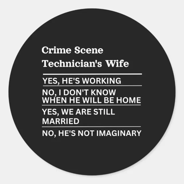 Crime-Scene-Technician'S Of A Work Classic Round Sticker | Zazzle