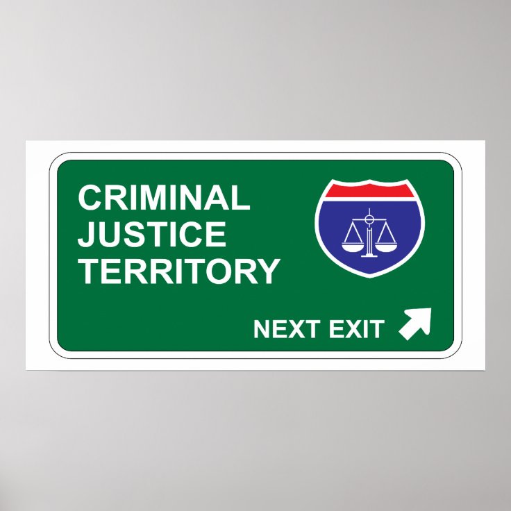 Criminal Justice Next Exit Poster | Zazzle