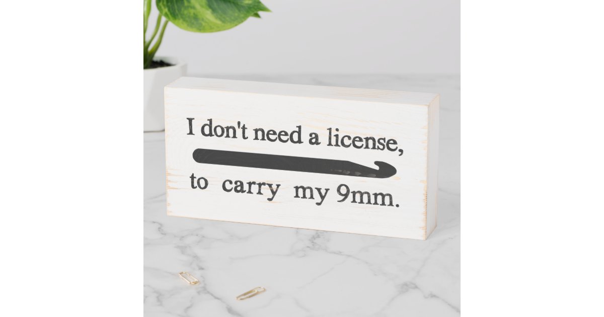 Crochet Hook License Yarn Craft Room Wooden Box Sign | Zazzle