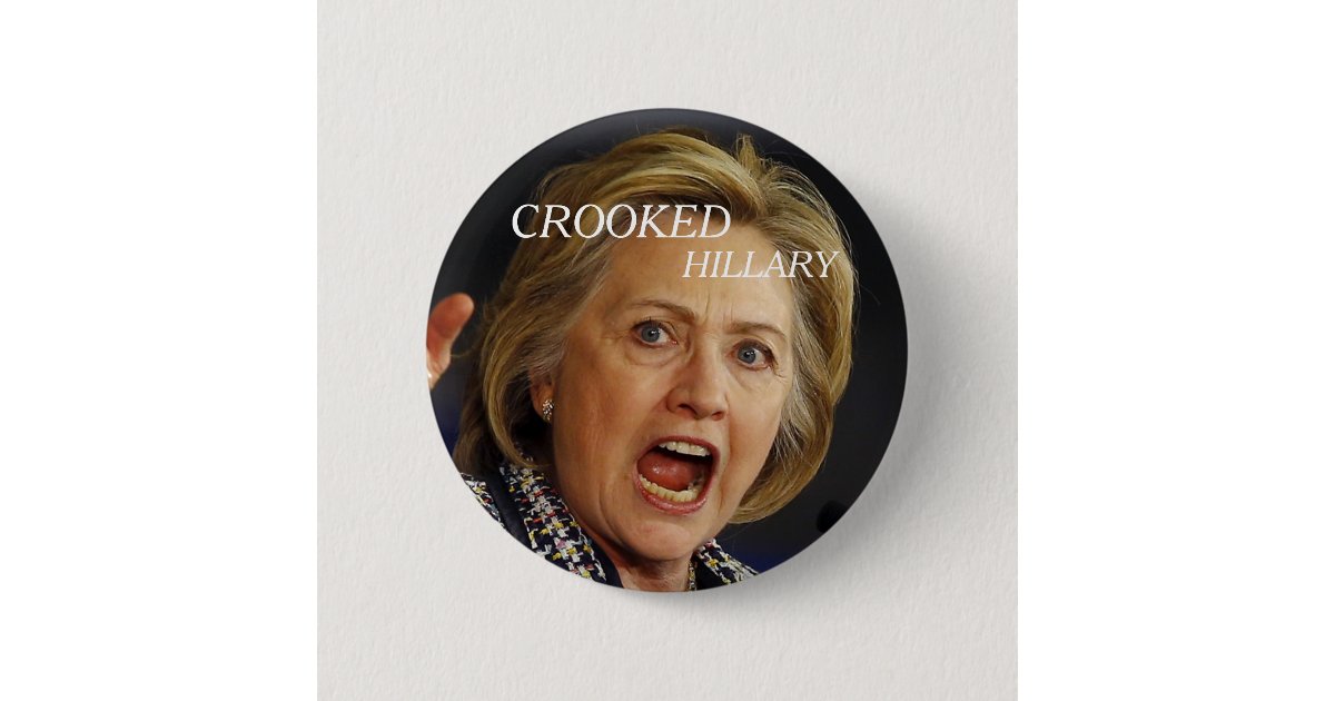 Crooked Hillary Clinton 2016 Pinback Button | Zazzle