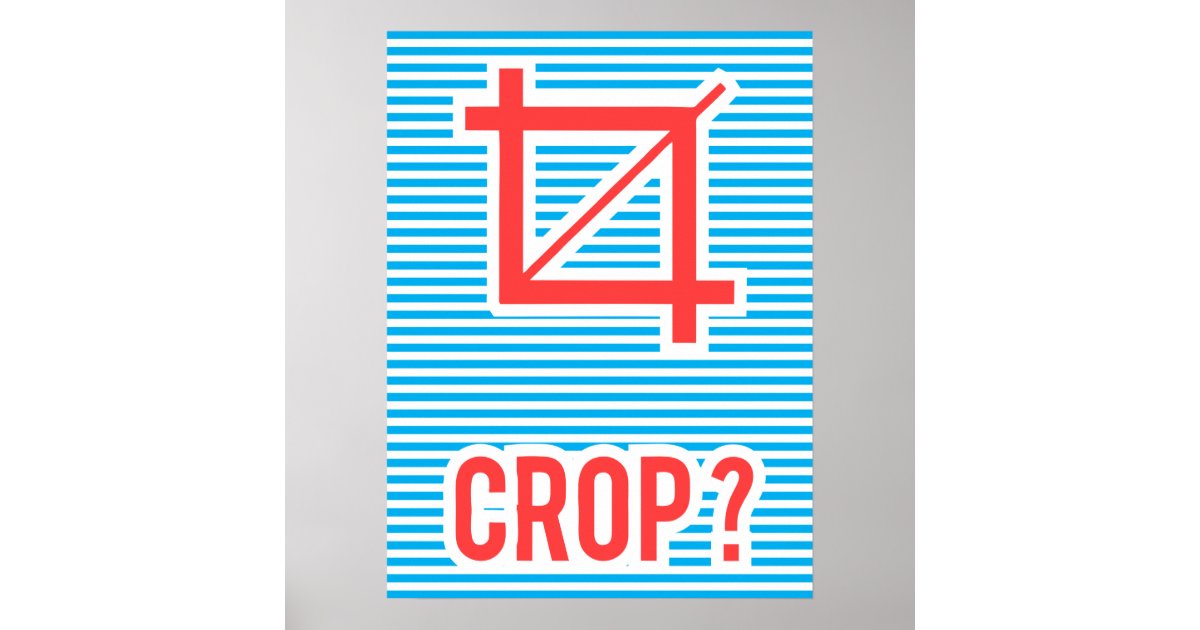 Crop ? poster | Zazzle