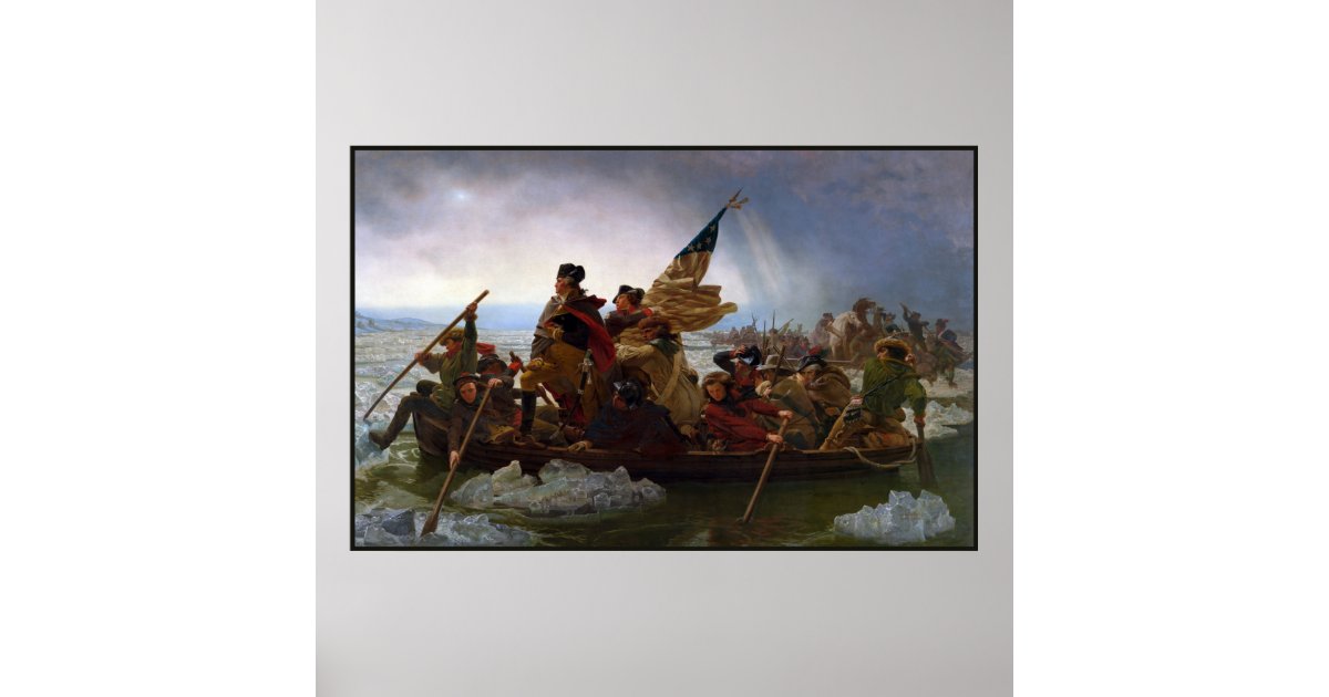 Crossing the Delaware River, George Washington Poster | Zazzle