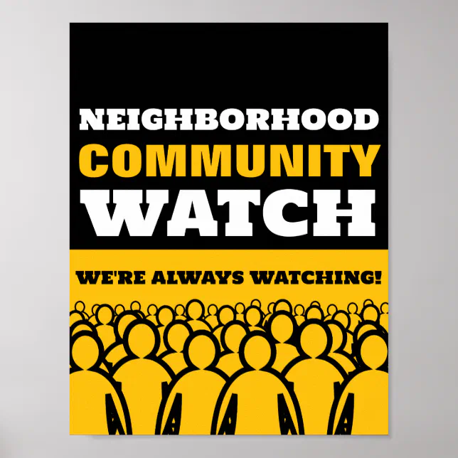 Crowd Design, Neighborhood Watch Community Warning Poster | Zazzle