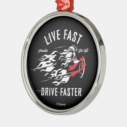 Cruella De Vil | Live Fast Drive Faster Metal Ornament | Zazzle