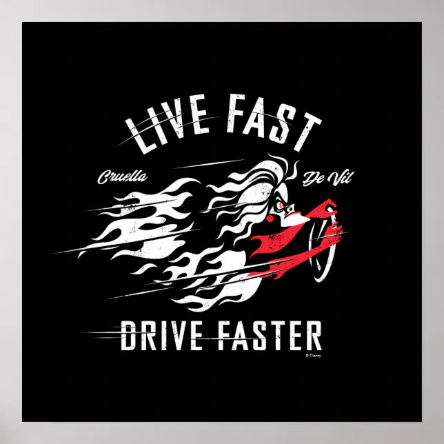 Cruella De Vil | Live Fast Drive Faster Poster | Zazzle