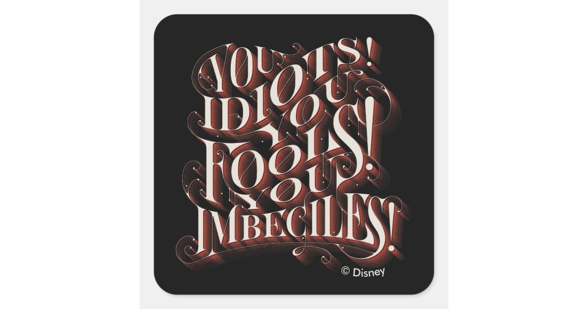 Cruella De Vil | You Idiots Square Sticker | Zazzle