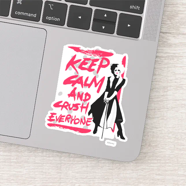 Cruella | Keep Calm and Crush Everyone Sticker | Zazzle