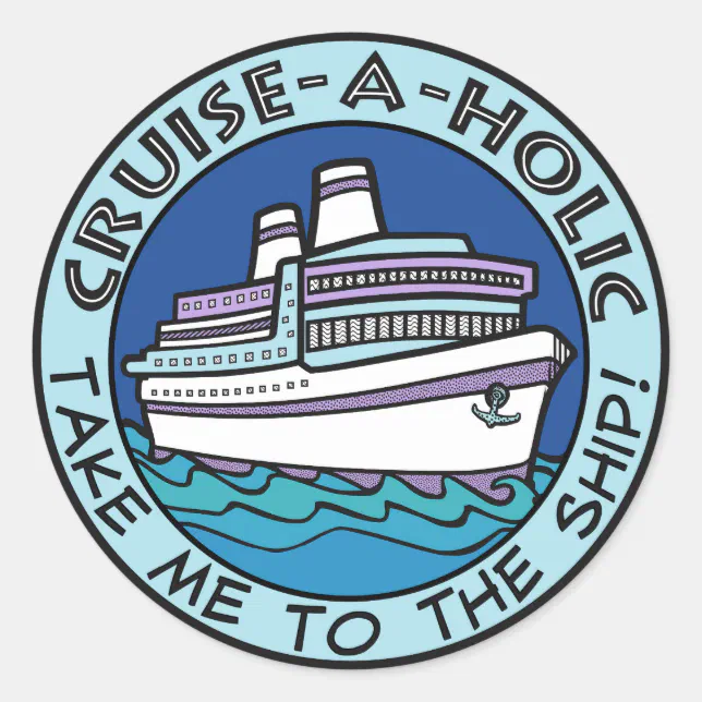 Cruise-A-Holic stickers | Zazzle