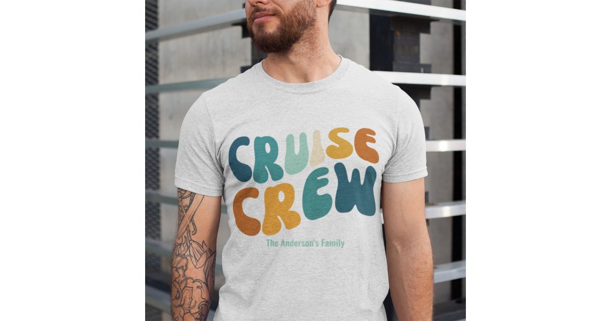 Cruise Crew Custom Matching Family Reunion T-Shirt | Zazzle