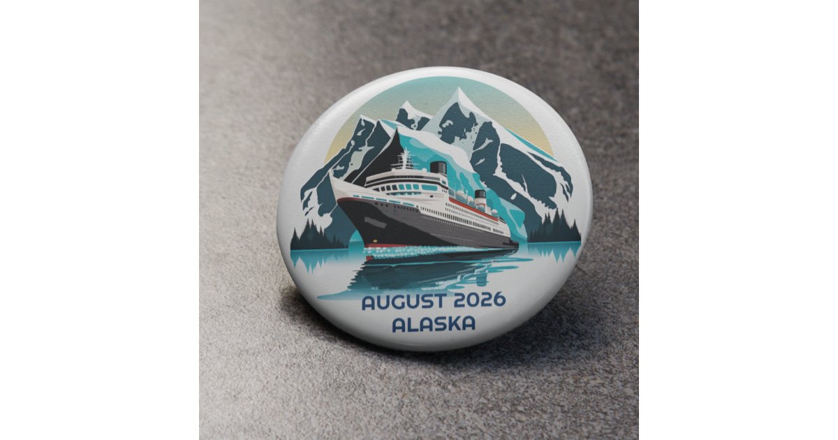 Cruise Ship Ocean Alaska mountain Button | Zazzle
