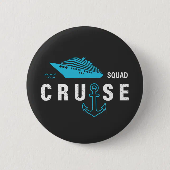 Cruise Squad, Group a Vacation Party Ship Trip Button | Zazzle