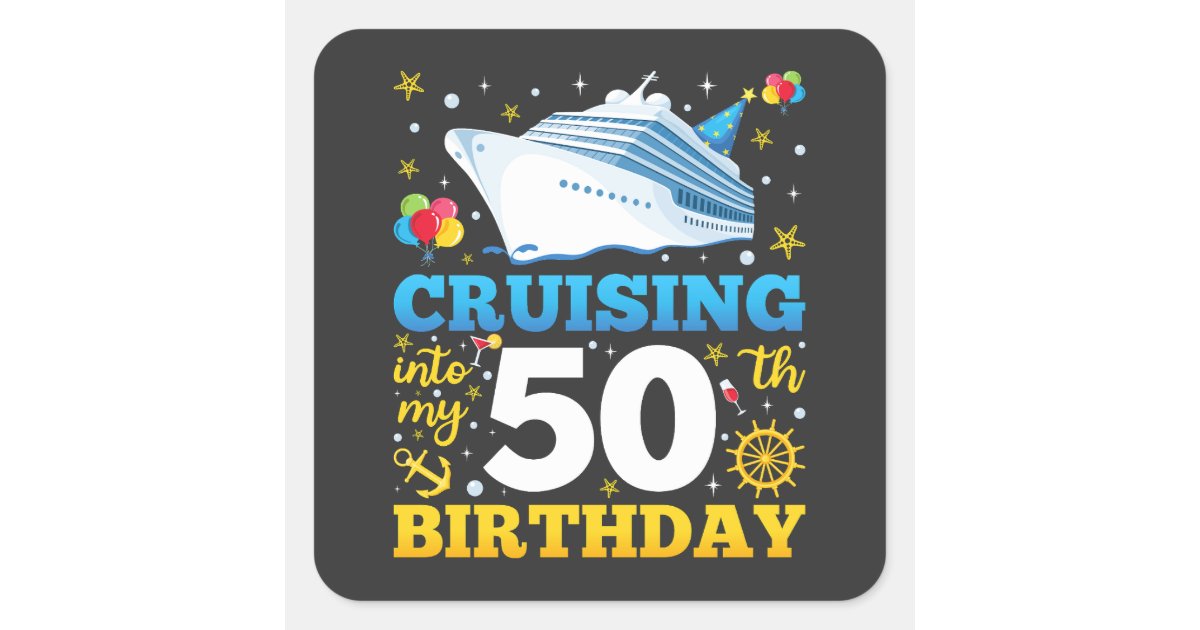Cruising Into My 50 Birthday Party Square Sticker | Zazzle