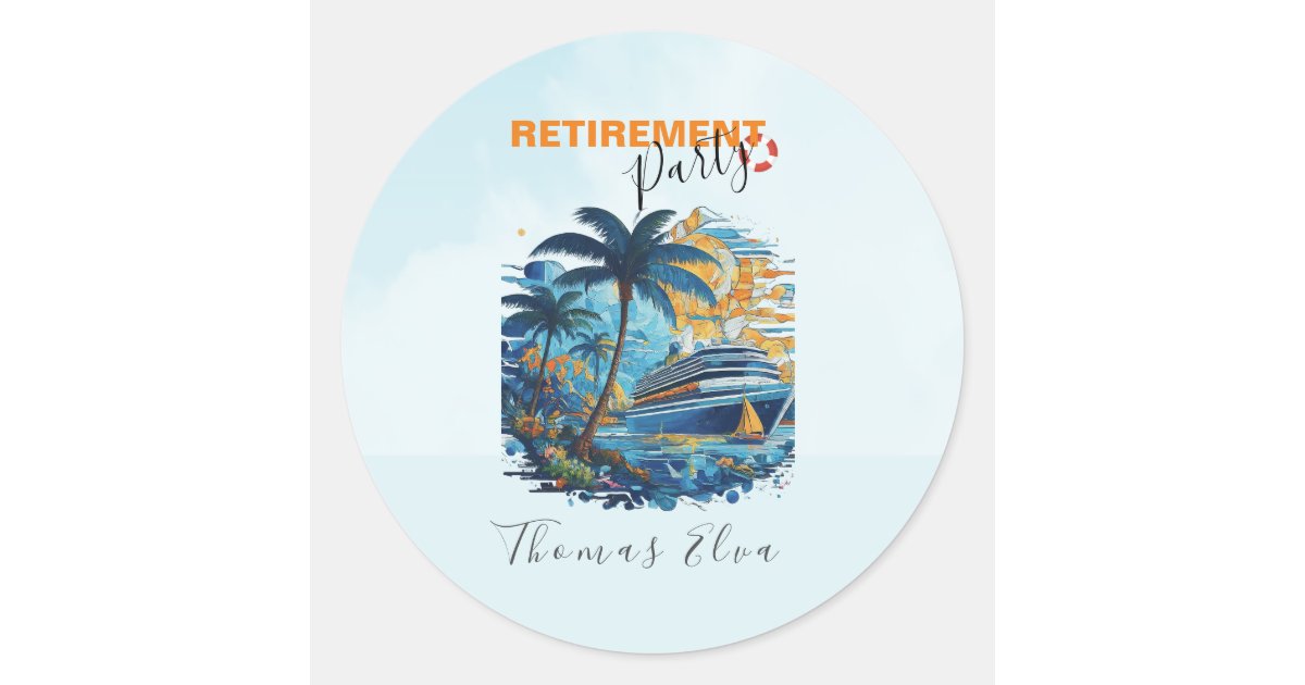 Cruising into Retirement Party, Cruise Party Classic Round Sticker | Zazzle