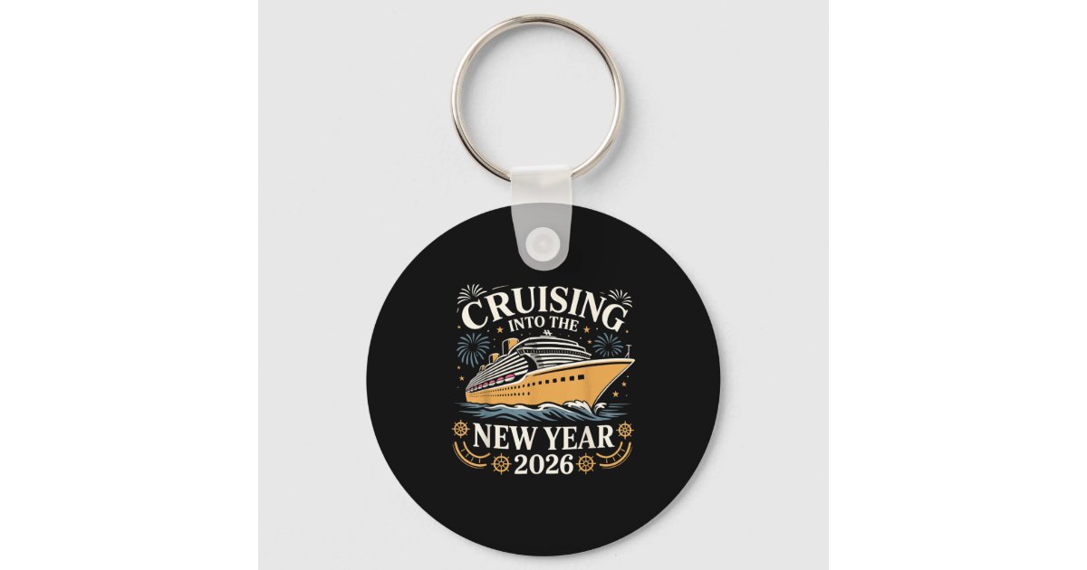 Cruising Into The New Year 2026 Party Vacation Tee Keychain | Zazzle