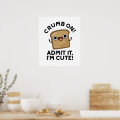 Crumb On Admit It I'm Funny Bread Pun Poster | Zazzle