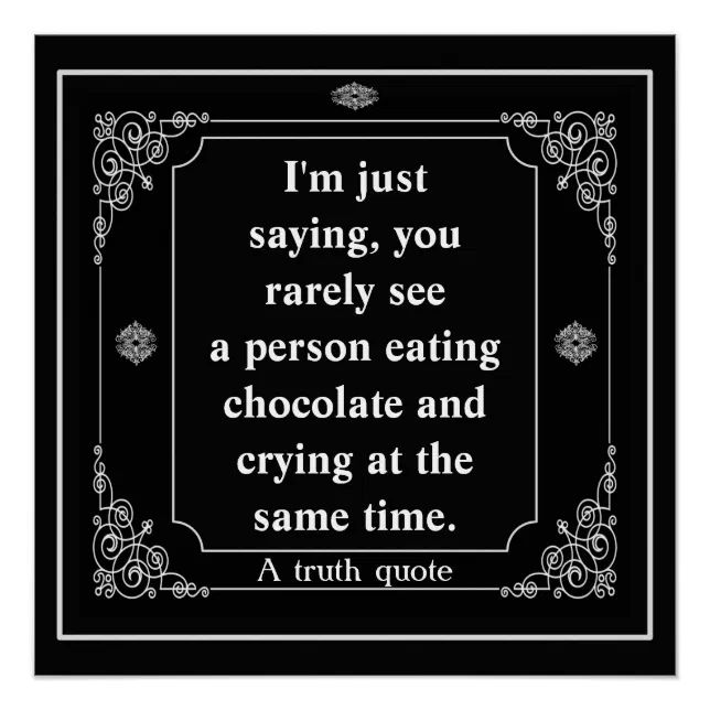 Crying and Eating Chocolate poster | Zazzle