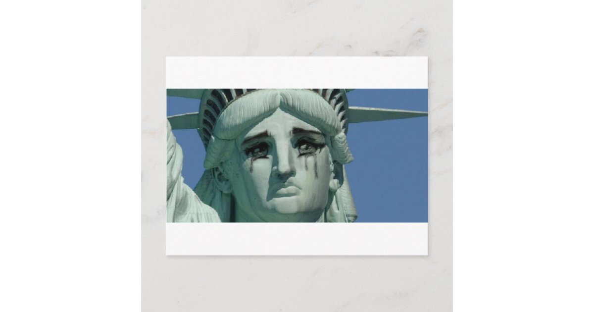 Crying Statue of Liberty Postcard | Zazzle