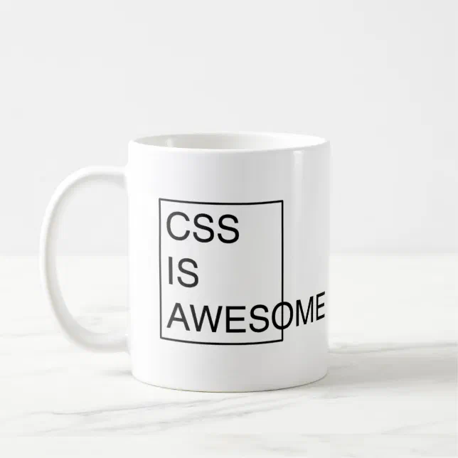 CSS IS AWESOME mug | Zazzle