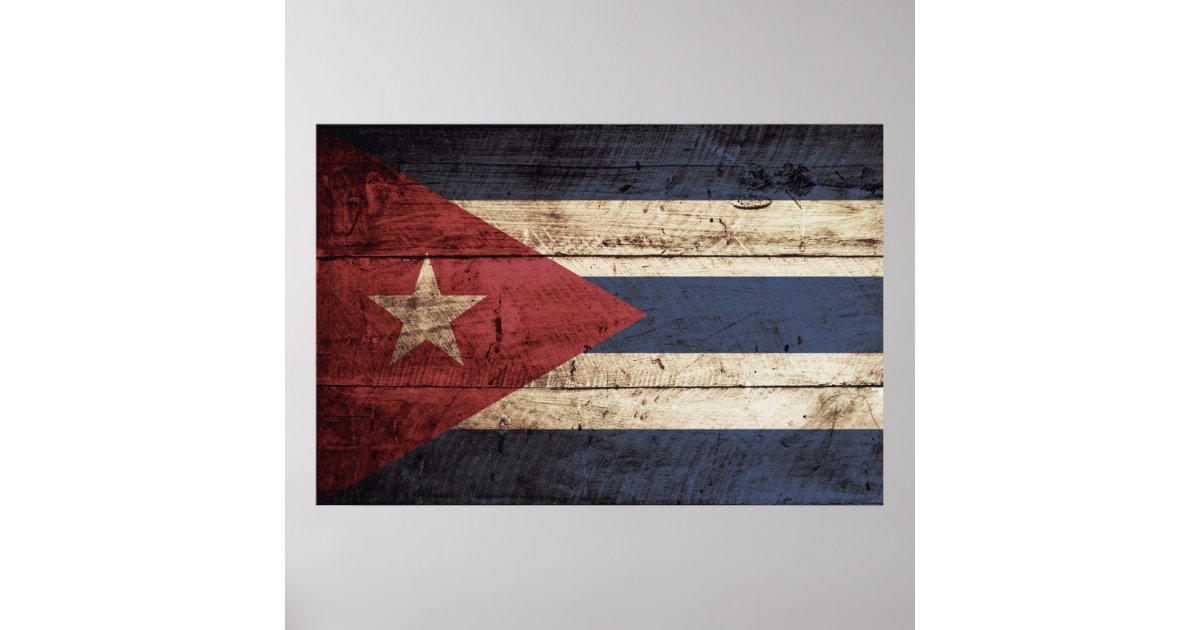 Cuba Flag on Old Wood Grain Poster | Zazzle