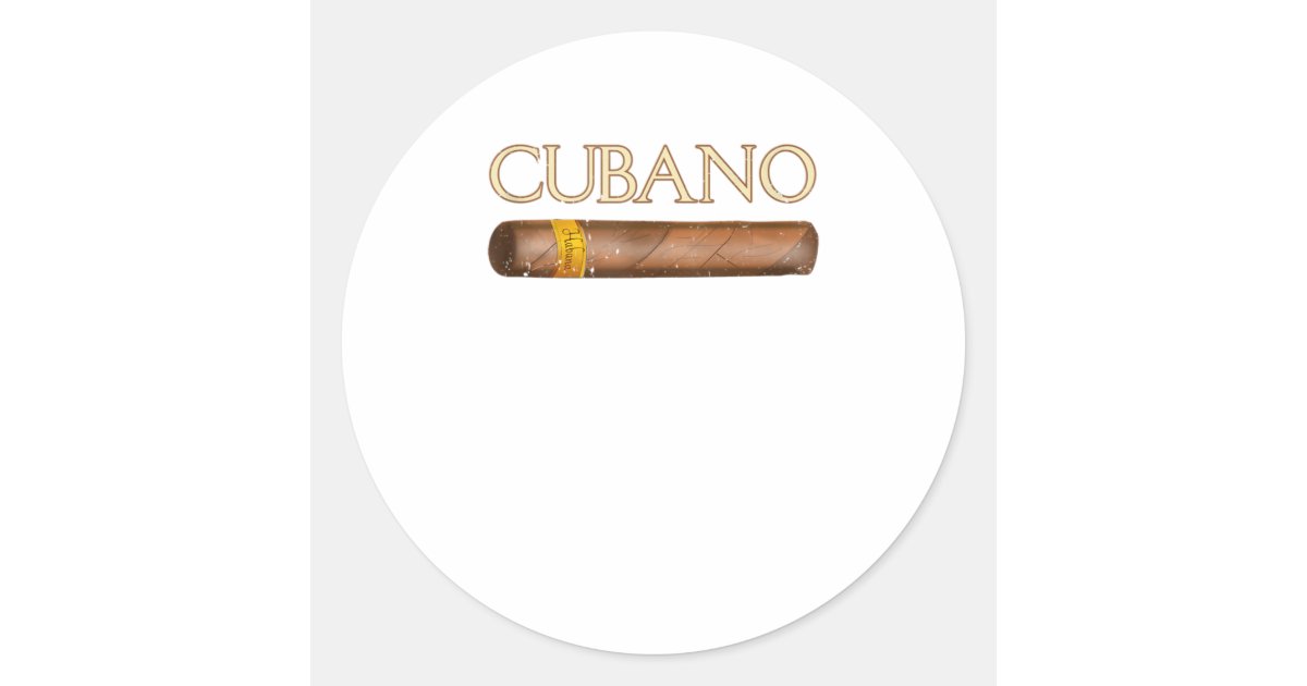 Cubano Cuban Cigar Tee Gift for Men cig Classic Round Sticker | Zazzle