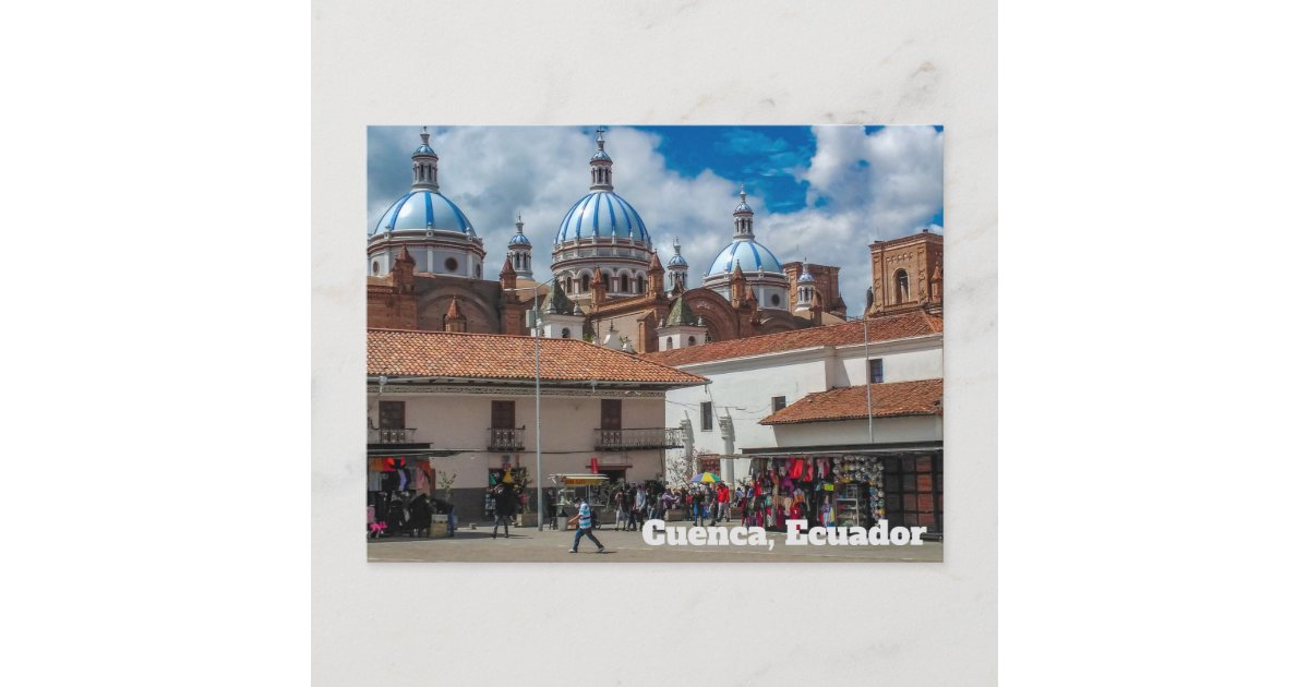 Cuenca, Ecuador Postcard | Zazzle