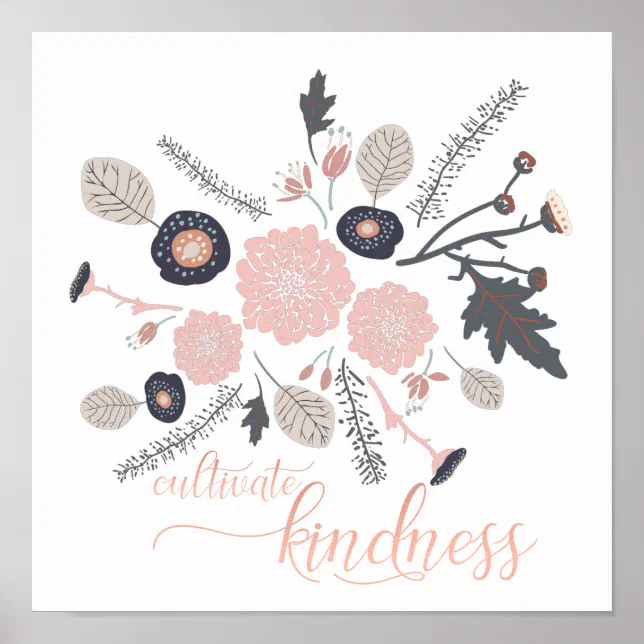 Cultivate Kindness Botanical Pink Black Flowers Poster | Zazzle
