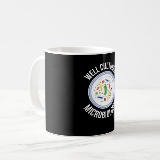 Cultured Microbiologist Microbiology Chemistry Coffee Mug | Zazzle