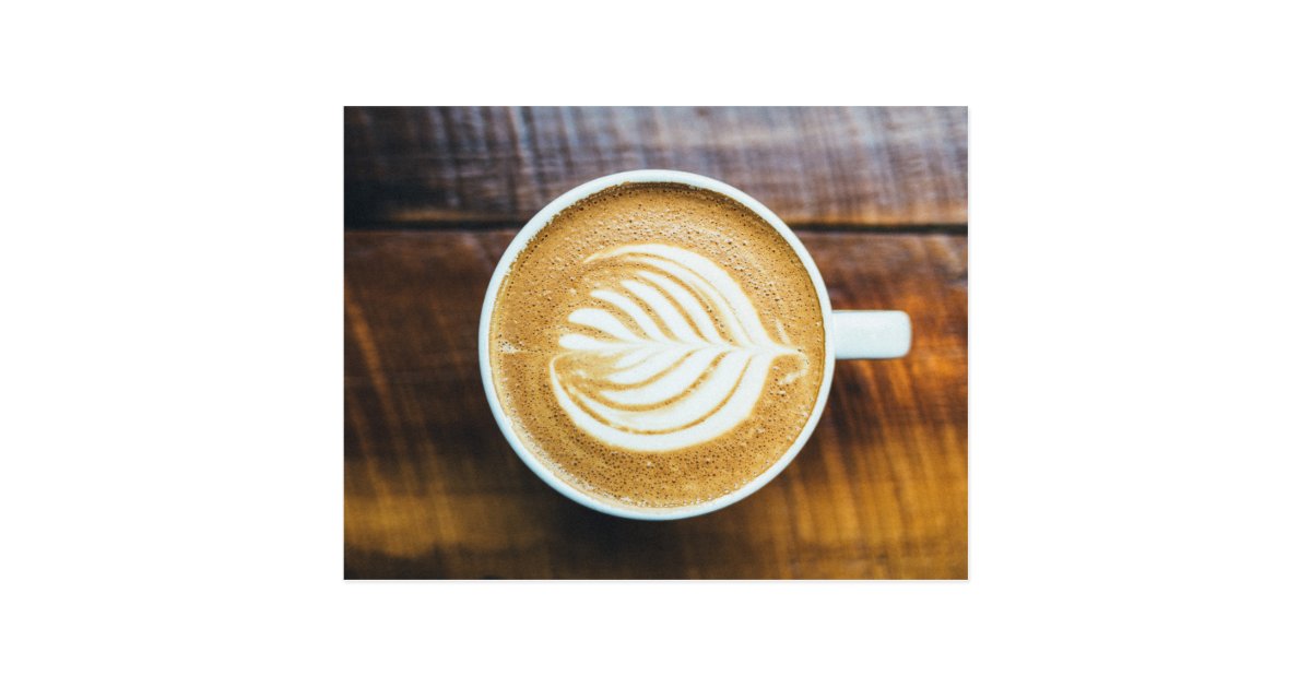 Cup of Coffee Latte with Leaf-Shape Foam on Wood Postcard | Zazzle.com