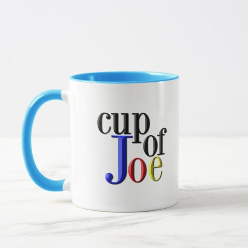 Cup of Joe - Mug | Zazzle
