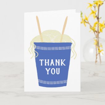 Cup of Ramen Noodles Custom Message Thank You Card | Zazzle