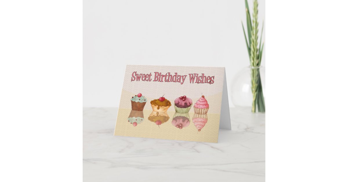 Cupcake Birthday Card - Sweet Birthday Wishes | Zazzle