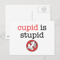 Cupid Is Stupid Anti-Valentine's Day Holiday Postcard | Zazzle