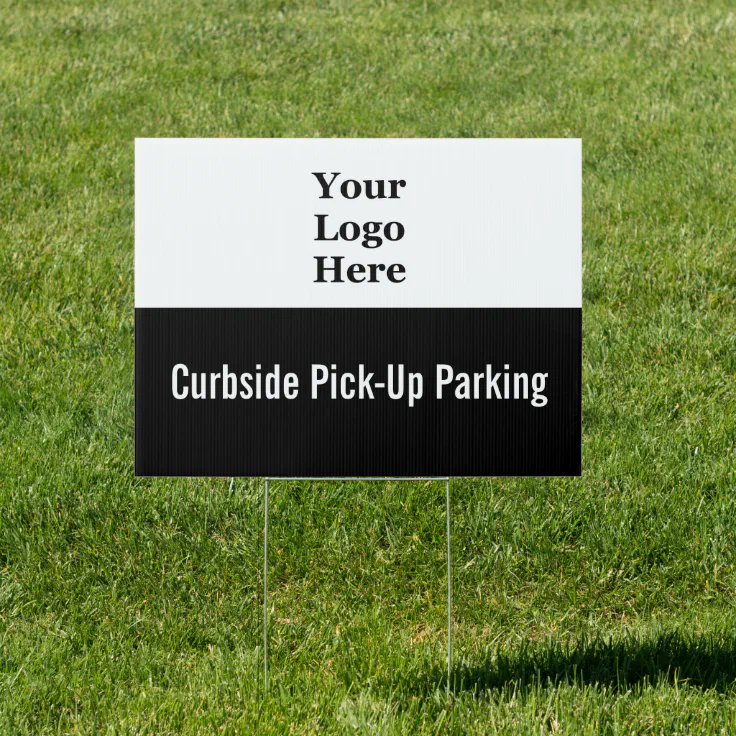 Curbside Pick-Up Parking Your Logo Here Sign | Zazzle