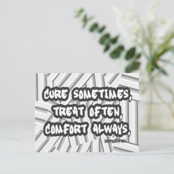 Cure Sometimes Treat Often Comfort Always Quote Postcard | Zazzle