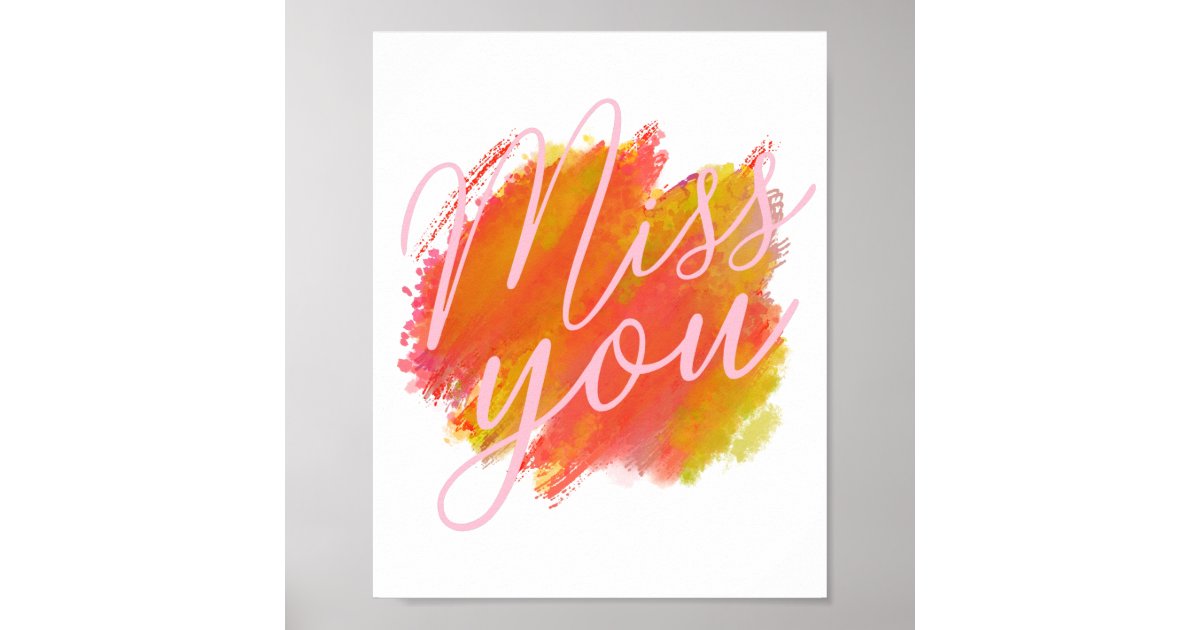 cursive I miss you colorful watercolor Poster | Zazzle
