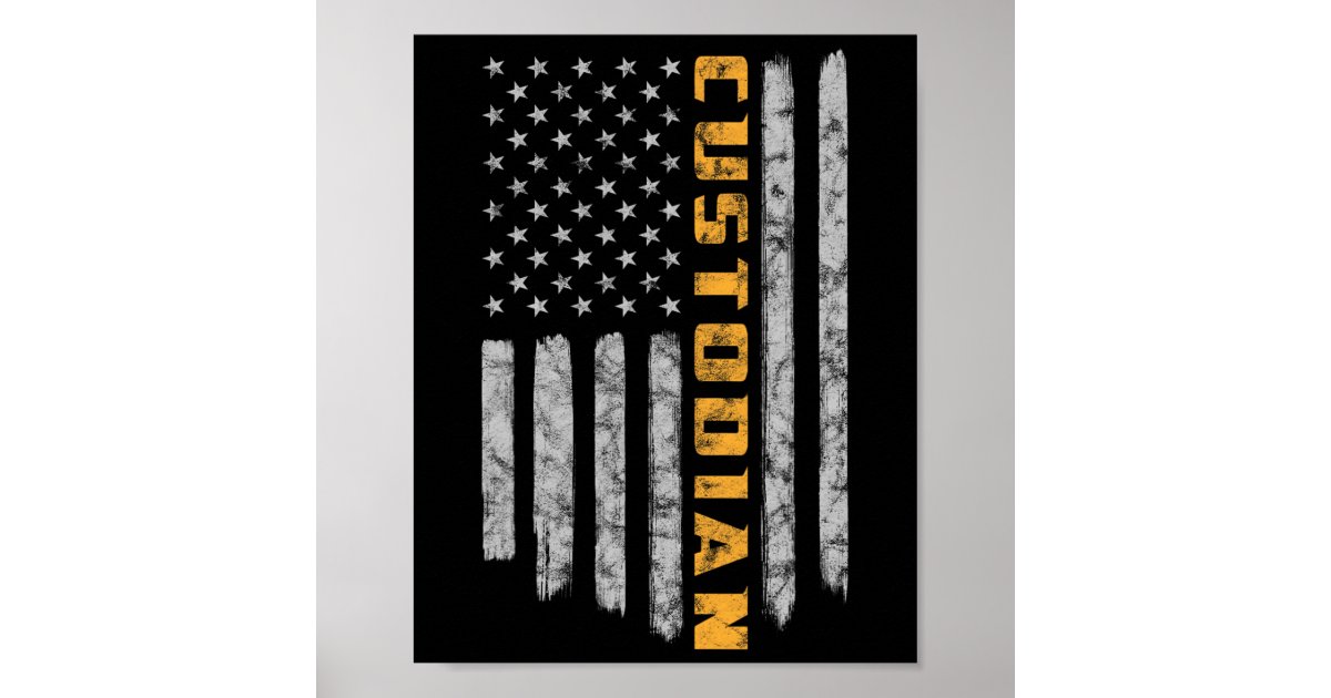 Custodian American Flag USA Janitor School Poster | Zazzle