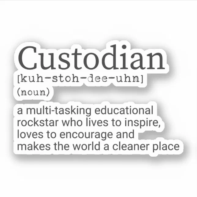 Custodian Definition, Janitor, School Custodian Sticker | Zazzle