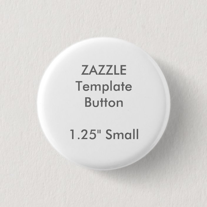 Custom 1.25" Small Round Button Pin Blank Template | Zazzle.com